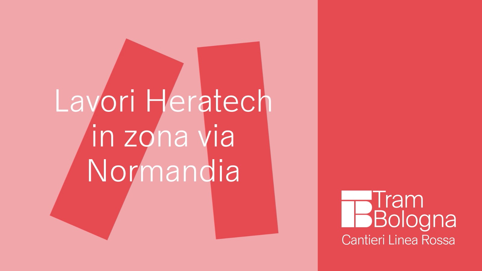 Lavori Heratech in zona via Normandia - Tram Bologna